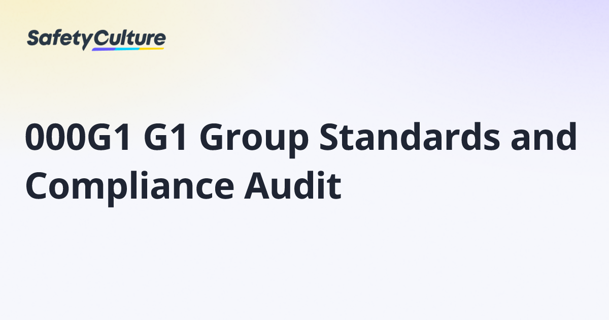 000G1 G1 Group Standards and Compliance Audit | Free Template