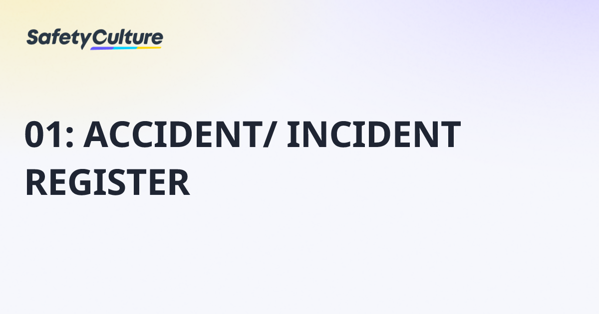01: ACCIDENT/ INCIDENT REGISTER | Free Template