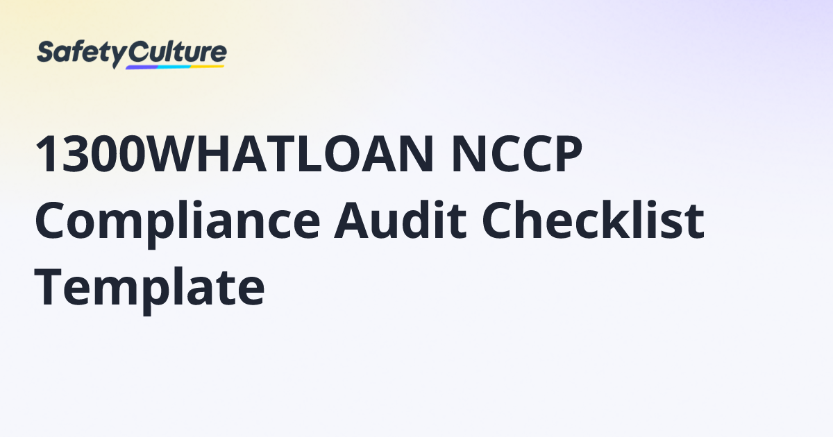 1300WHATLOAN NCCP Compliance Audit Checklist Template | Free Template