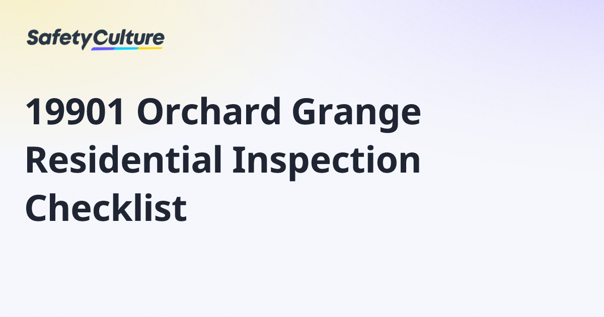 19901 Orchard Grange Residential Inspection Checklist | Free Template