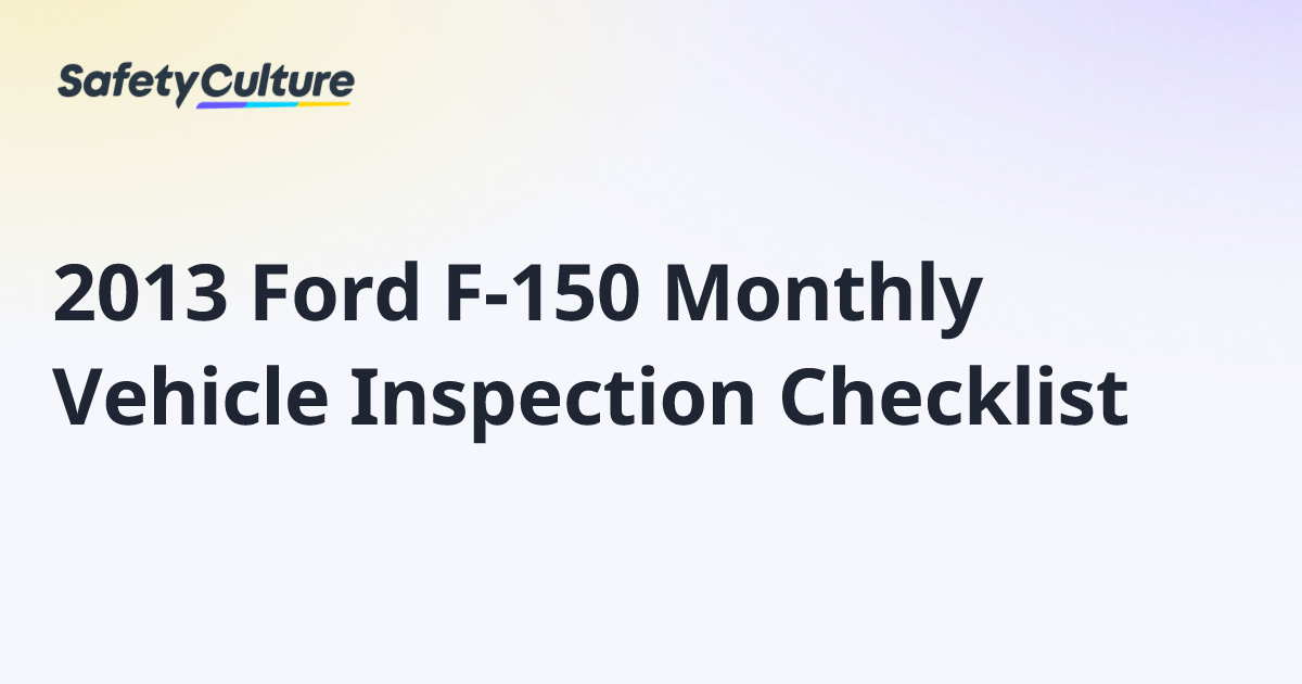 2013 Ford F-150 Monthly Vehicle Inspection Checklist | Free Template
