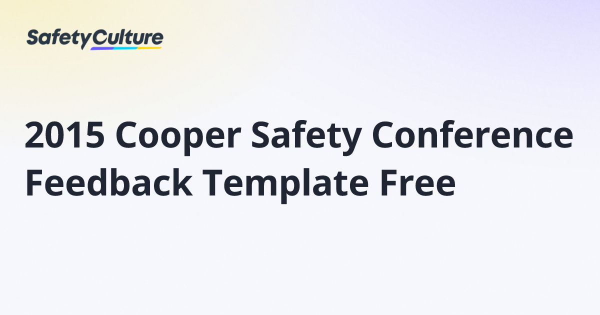 2015 Cooper Safety Conference Feedback Template Free | Free Template
