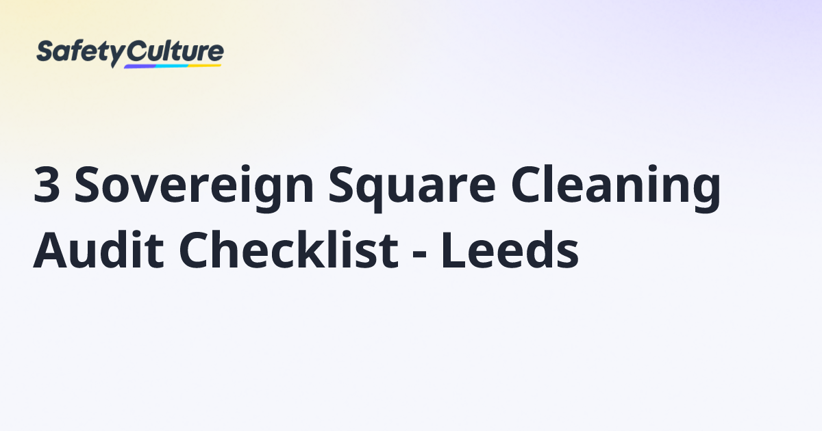 3 Sovereign Square Cleaning Audit Checklist - Leeds | Free Template