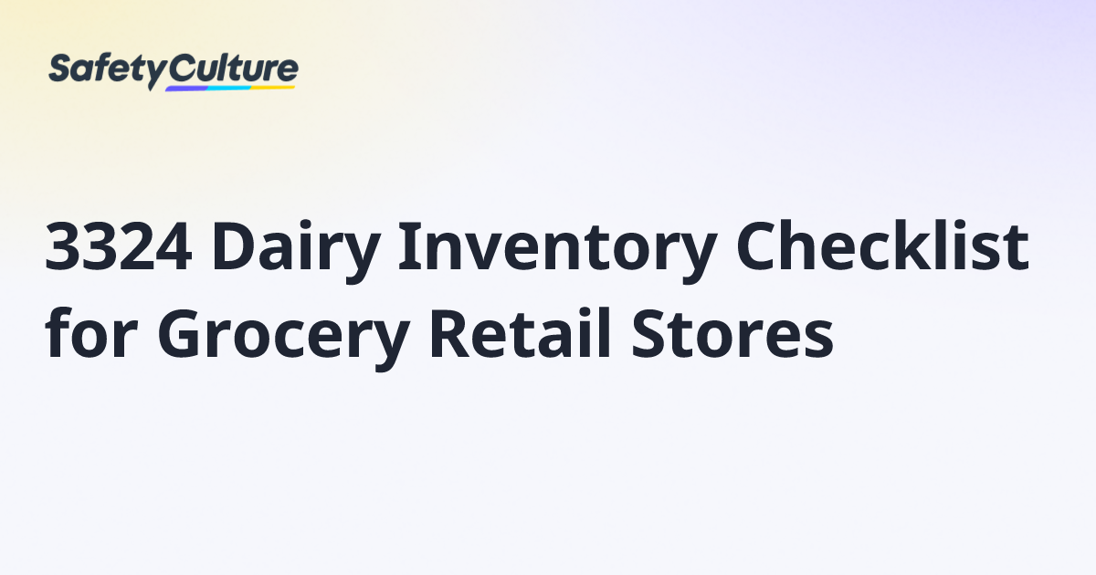 3324 Dairy Inventory Checklist for Grocery Retail Stores | Free Template
