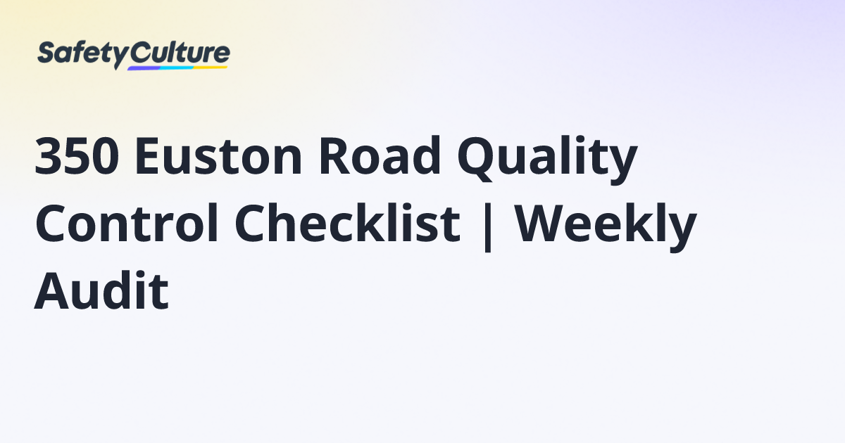 350 Euston Road Quality Control Checklist | Weekly Audit | Free Template
