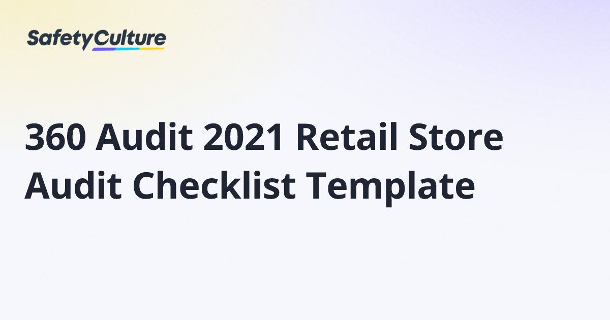 360 Audit 2021 Retail Store Audit Checklist Template | Free Template