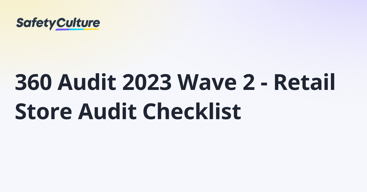 360 Audit 2023 Wave 2 - Retail Store Audit Checklist | Free Template