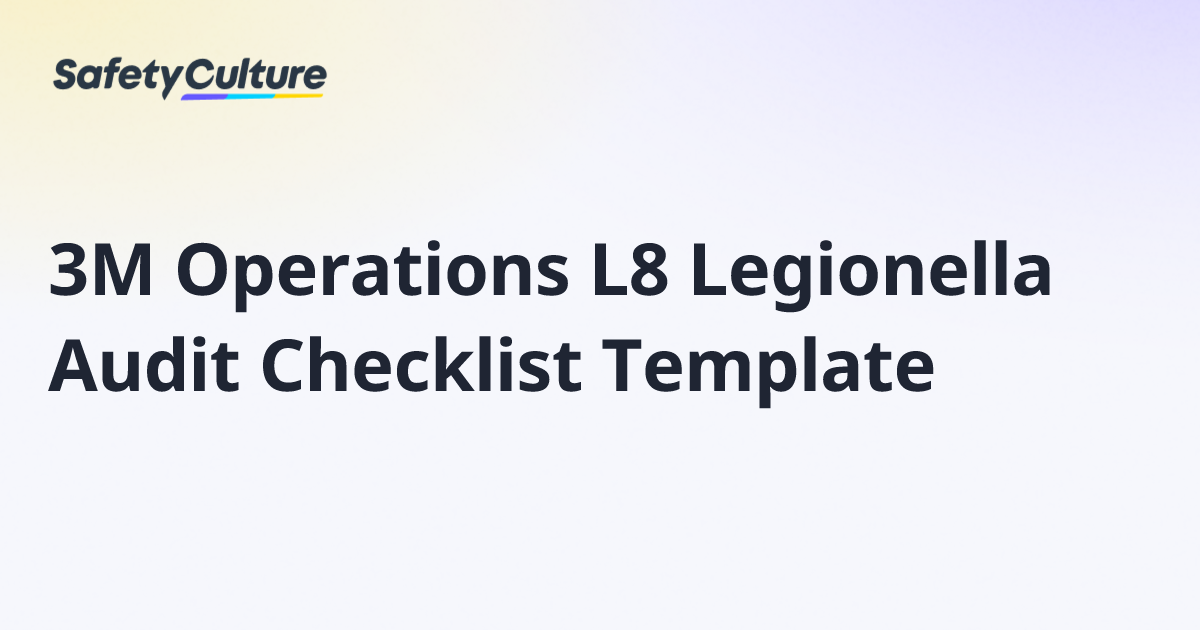 3M Operations L8 Legionella Audit Checklist Template | Free Template