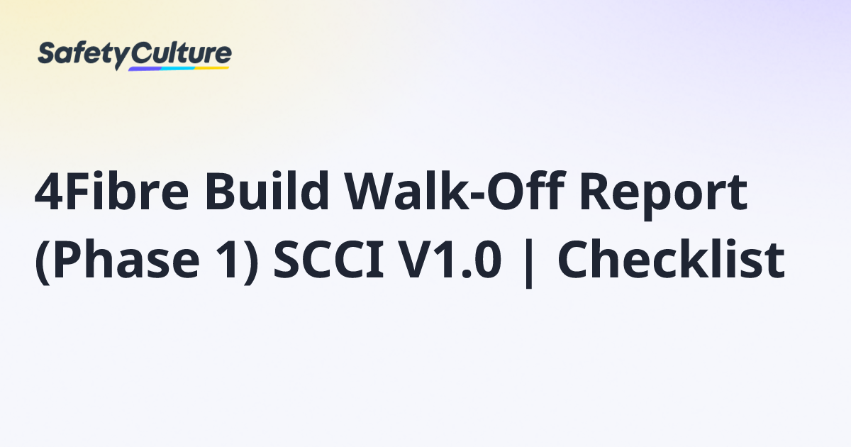 4Fibre Build Walk-Off Report (Phase 1) SCCI V1.0 | Checklist | Free ...