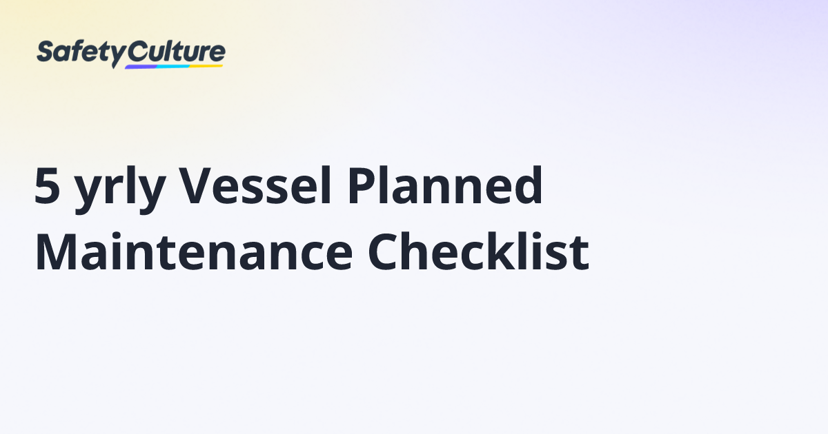 5 yrly Vessel Planned Maintenance Checklist | Free Template