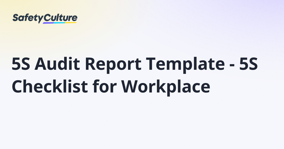 5S Audit Report Template - 5S Checklist for Workplace | Free Template