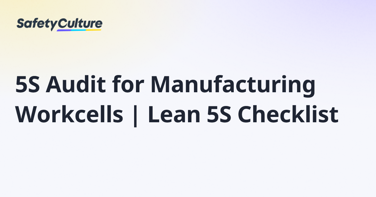 5S Audit for Manufacturing Workcells | Lean 5S Checklist | Free Template