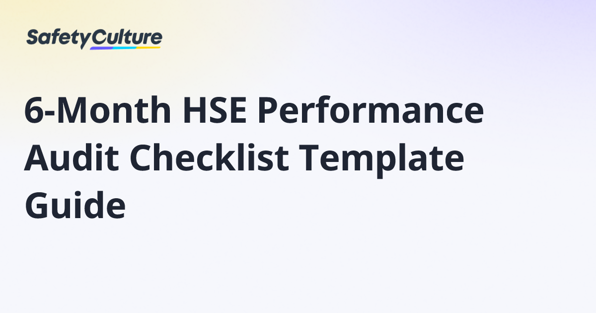 6-Month HSE Performance Audit Checklist Template Guide | Free Template