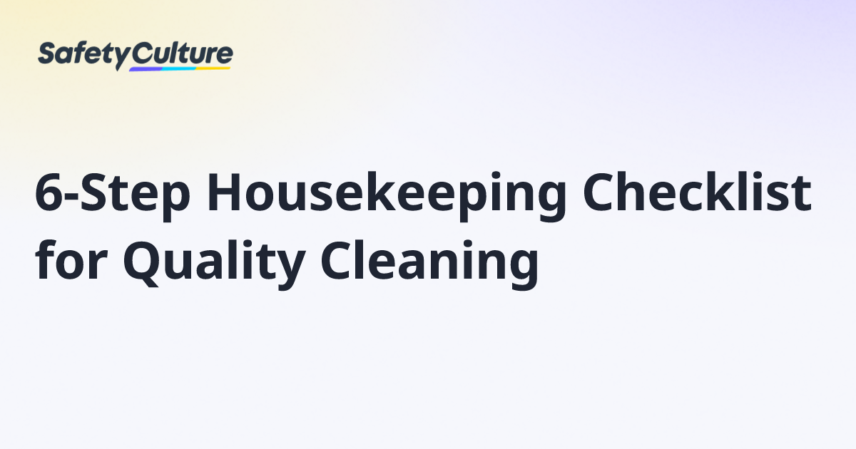6-Step Housekeeping Checklist for Quality Cleaning | Free Template