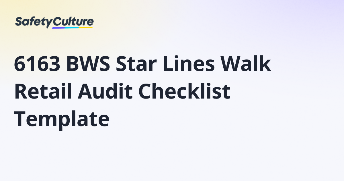 6163 BWS Star Lines Walk Retail Audit Checklist Template | Free Template