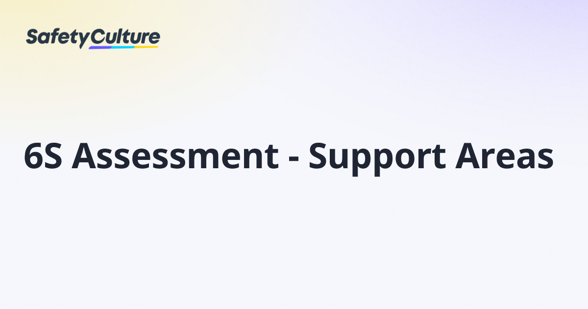 6S Assessment - Support Areas | Free Template