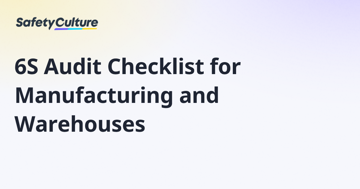 6S Audit Checklist for Manufacturing and Warehouses | Free Template