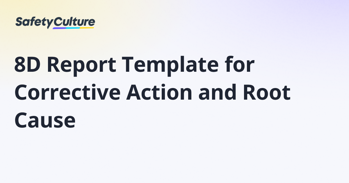 8D Report Template for Corrective Action and Root Cause | Free Template