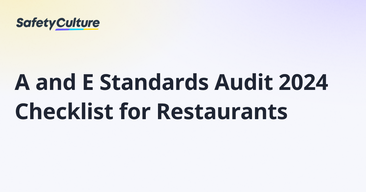 A and E Standards Audit 2024 Checklist for Restaurants | Free Template
