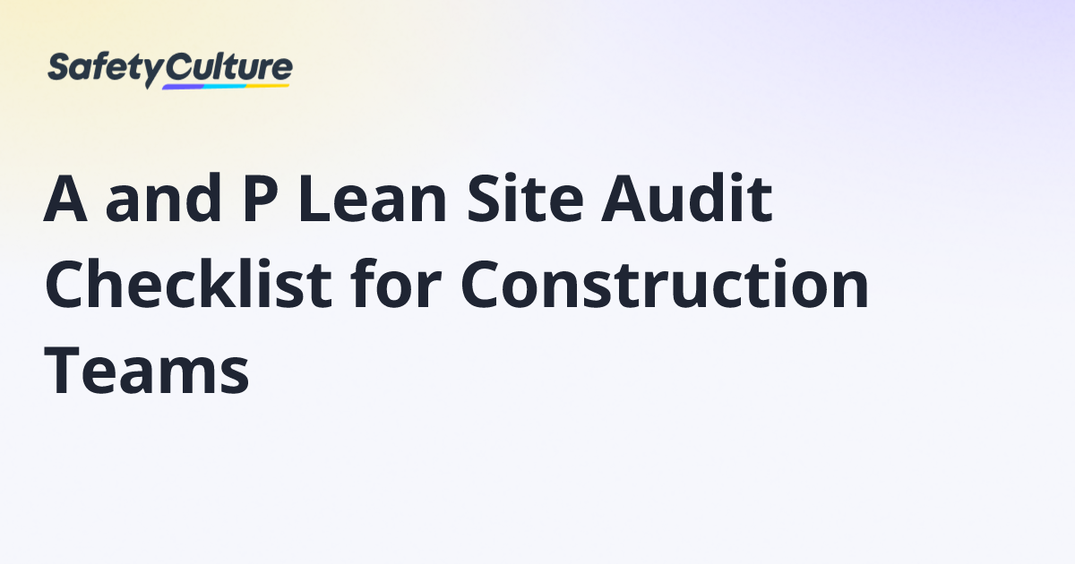 A and P Lean Site Audit Checklist for Construction Teams | Free Template