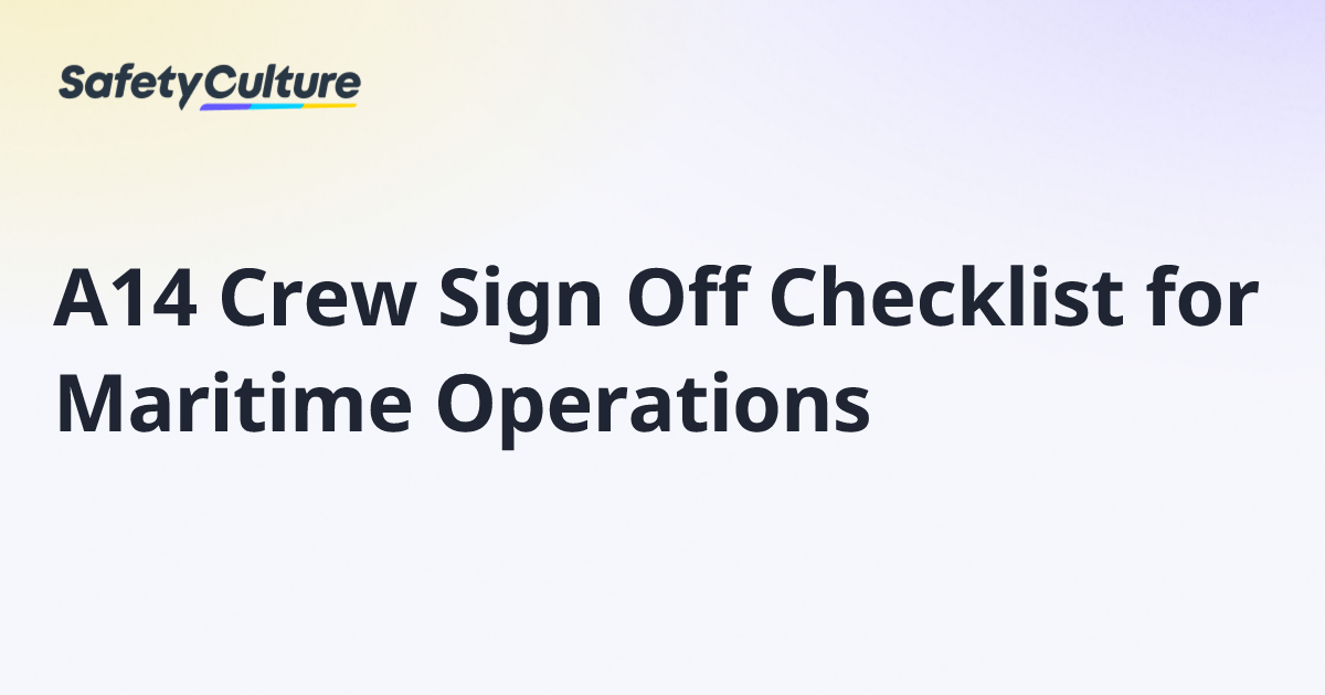 A14 Crew Sign Off Checklist for Maritime Operations | Free Template