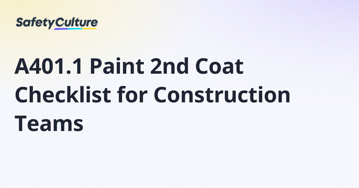 A401.1 Paint 2nd Coat Checklist for Construction Teams | Free Template