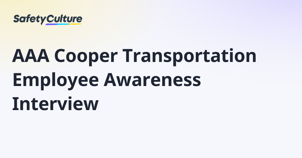 AAA Cooper Transportation Employee Awareness Interview | Free Template