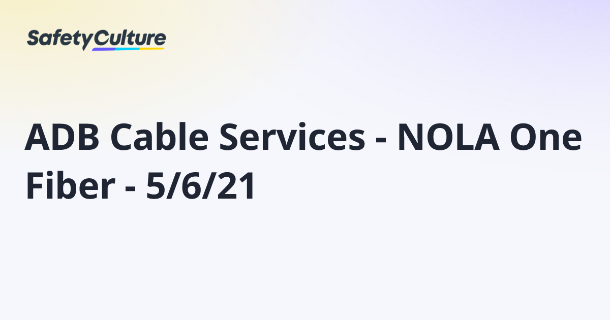 ADB Cable Services - NOLA One Fiber - 5/6/21 | Free Template