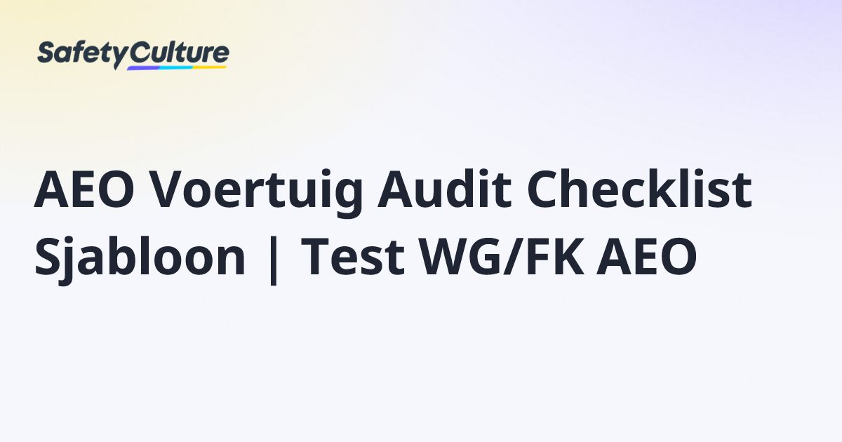 AEO Voertuig Audit Checklist Sjabloon | Test WG/FK AEO | Free Template