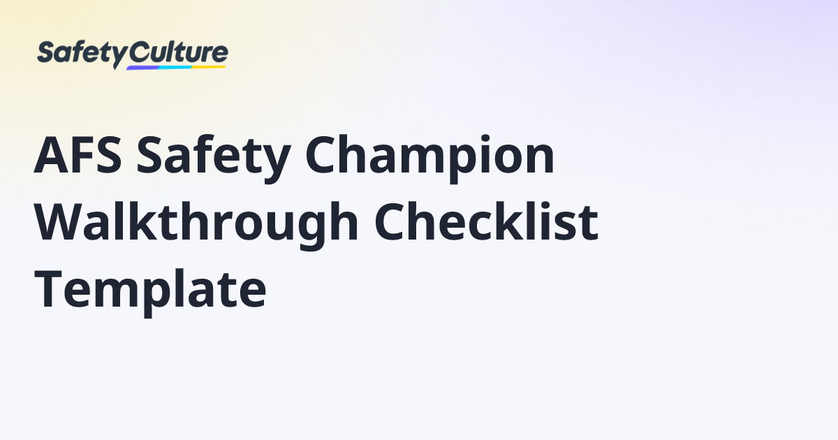 AFS Safety Champion Walkthrough Checklist Template | Free Template