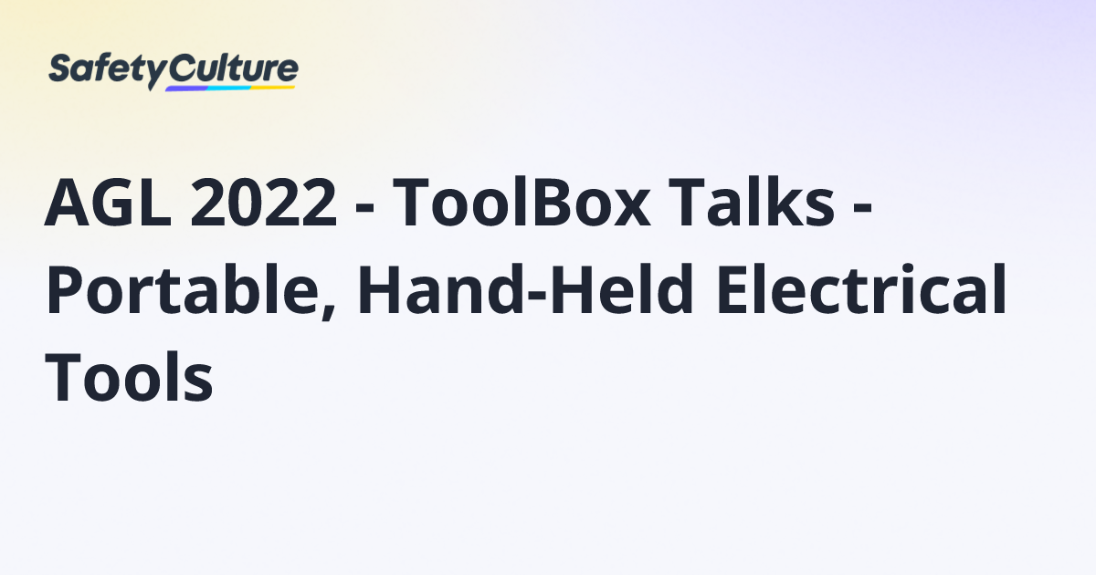AGL 2022 - ToolBox Talks - Portable, Hand-Held Electrical Tools | Free ...