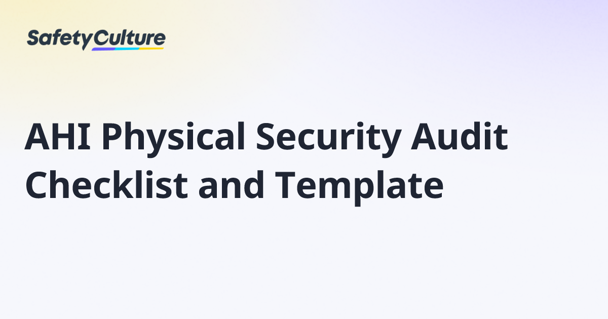 AHI Physical Security Audit Checklist and Template | Free Template