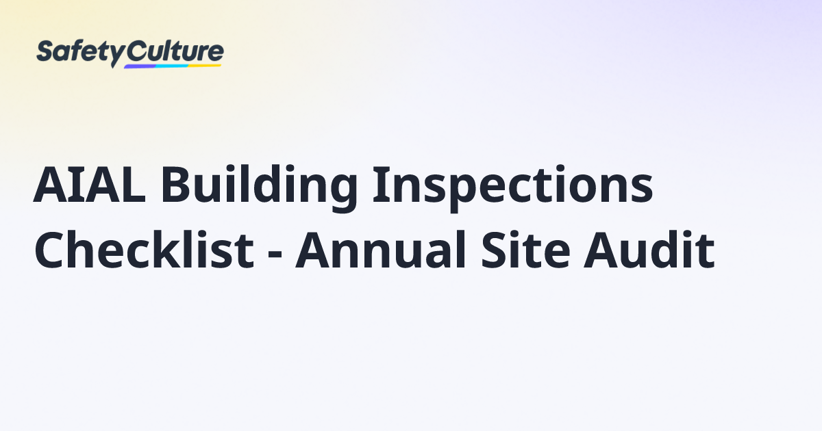 AIAL Building Inspections Checklist - Annual Site Audit | Free Template