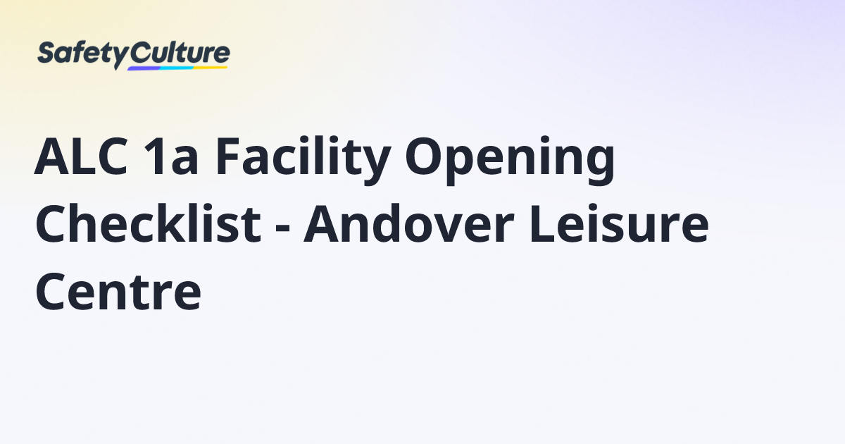 ALC 1a Facility Opening Checklist - Andover Leisure Centre | Free Template