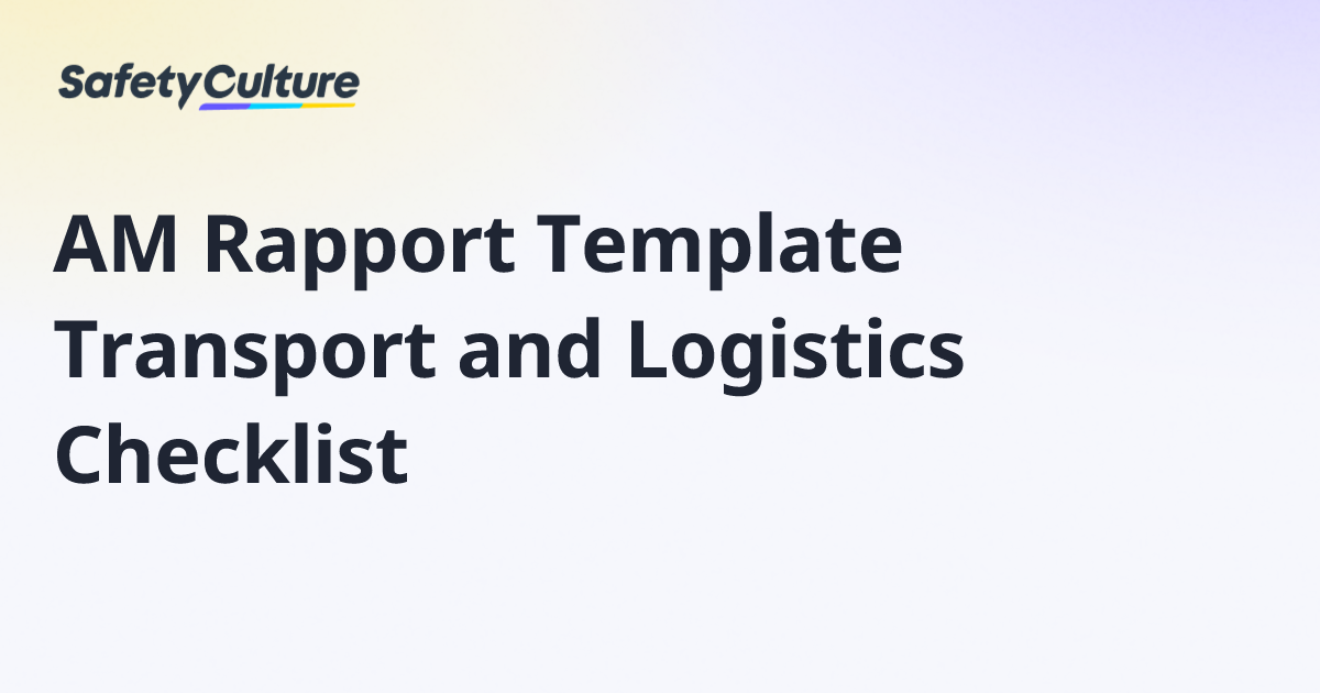 AM Rapport Template Transport and Logistics Checklist | Free Template