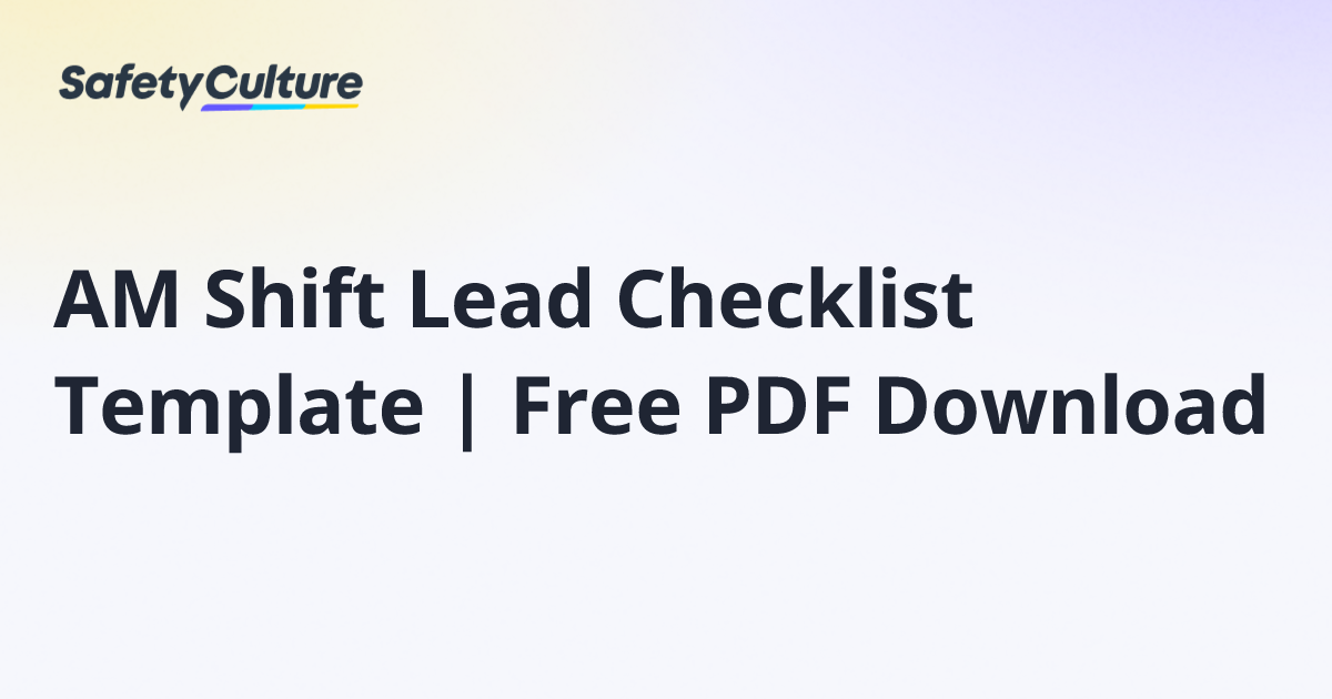 AM Shift Lead Checklist Template | Free PDF Download | Free Template