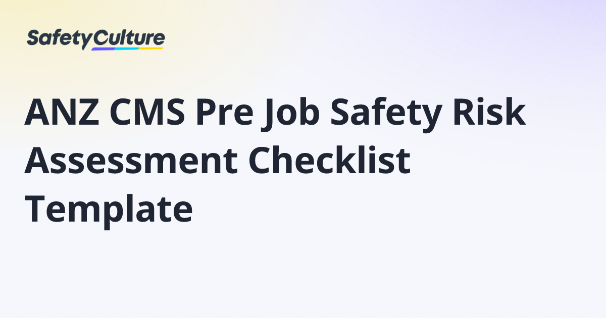 ANZ CMS Pre Job Safety Risk Assessment Checklist Template | Free Template