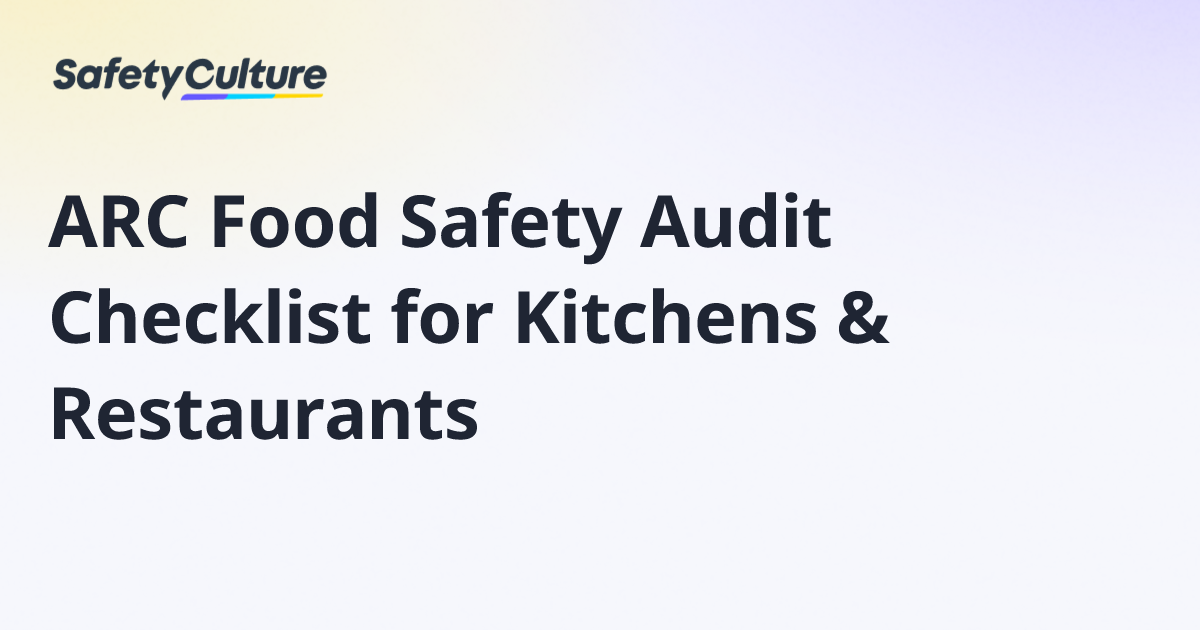 ARC Food Safety Audit Checklist for Kitchens & Restaurants | Free Template