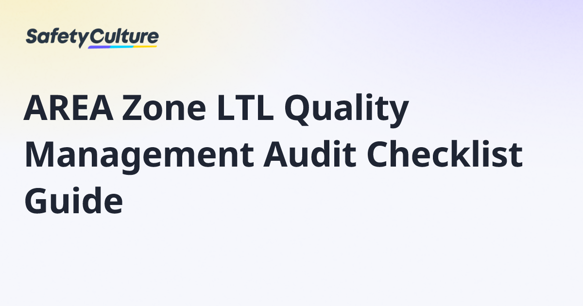 AREA Zone LTL Quality Management Audit Checklist Guide | Free Template
