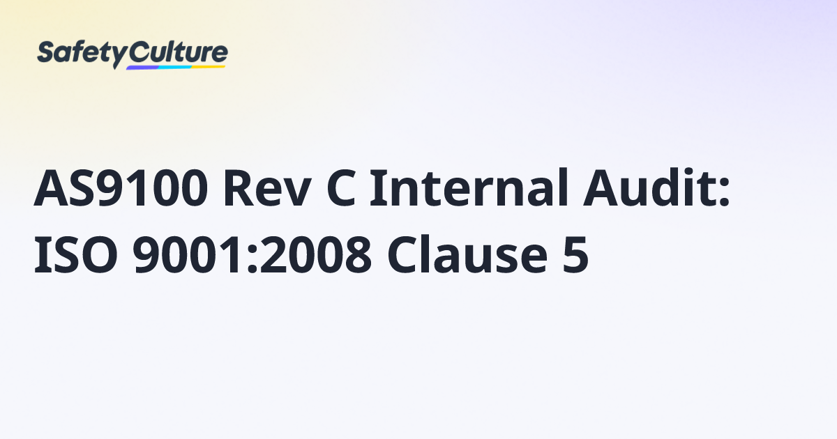 AS9100 Rev C Internal Audit: ISO 9001:2008 Clause 5 | Free Template