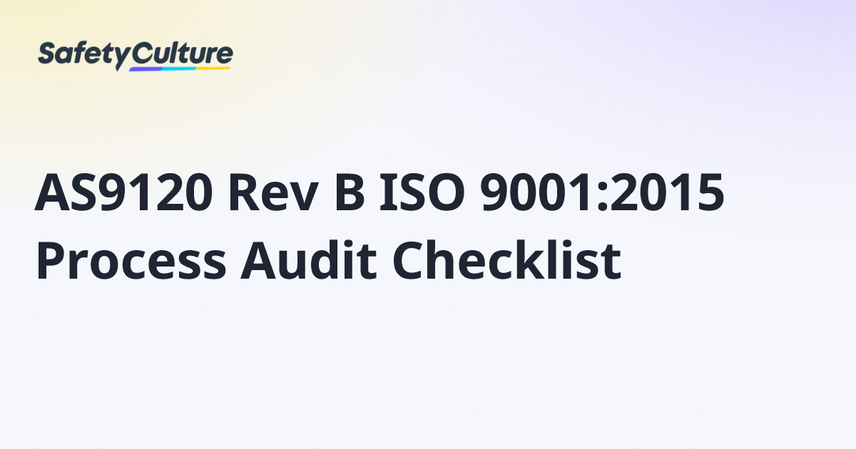 AS9120 Rev B ISO 9001:2015 Process Audit Checklist | Free Template