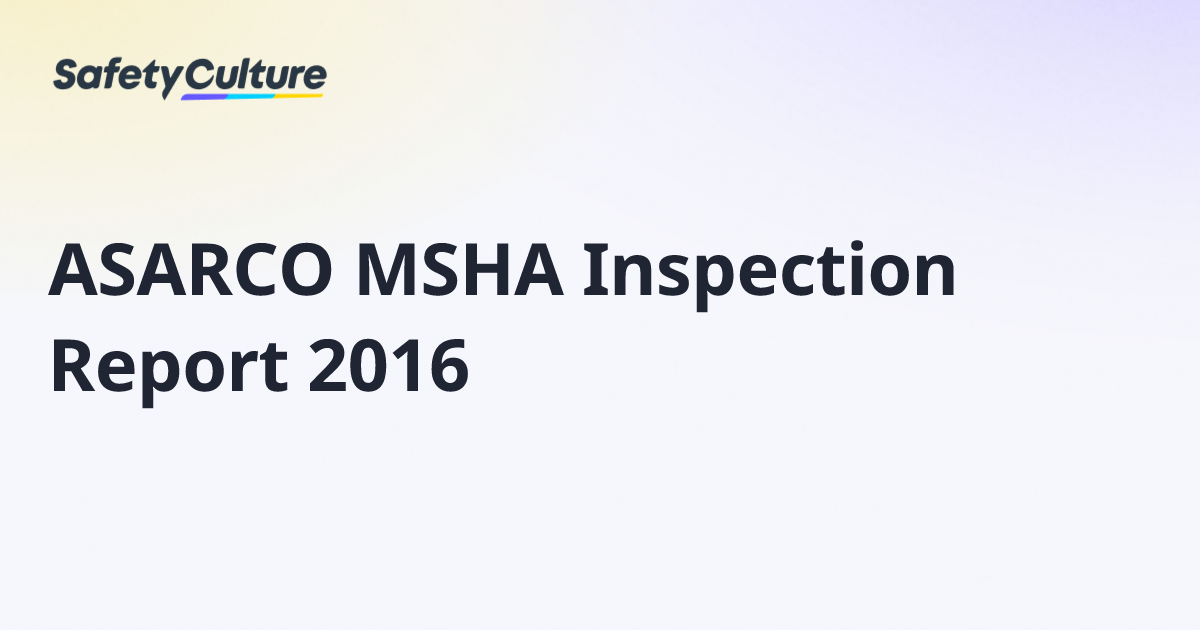 ASARCO MSHA Inspection Report 2016 | Free Template