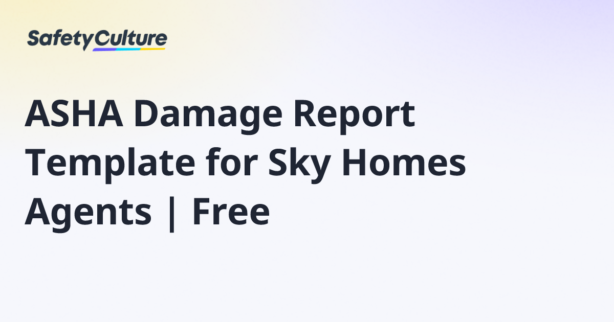 ASHA Damage Report Template for Sky Homes Agents | Free | Free Template