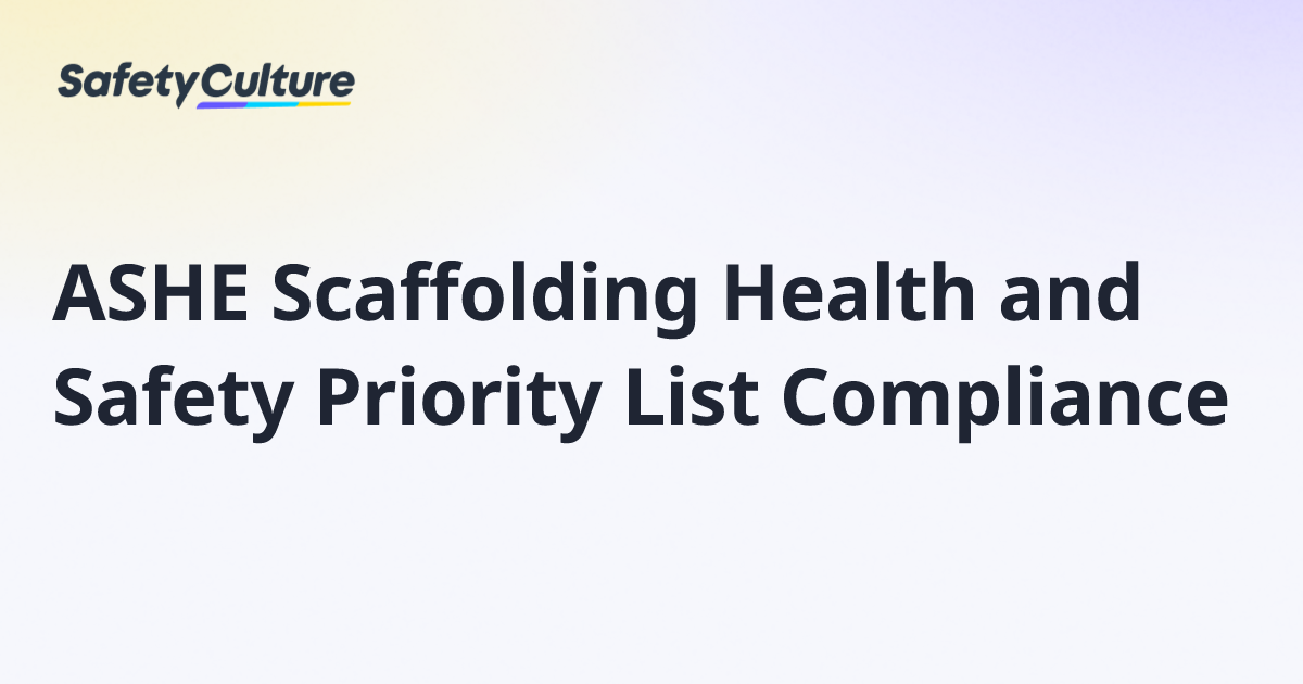 ASHE Scaffolding Health and Safety Priority List Compliance | Free Template