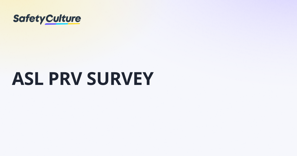 ASL PRV SURVEY | Free Template
