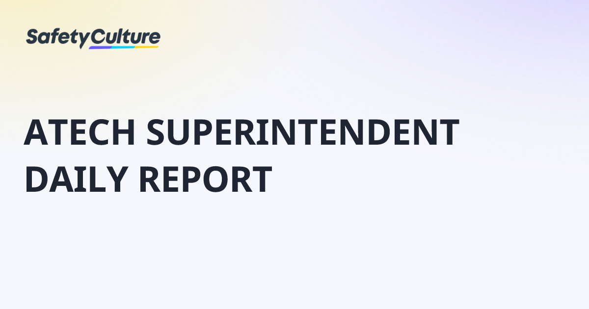 ATECH SUPERINTENDENT DAILY REPORT | Free Template