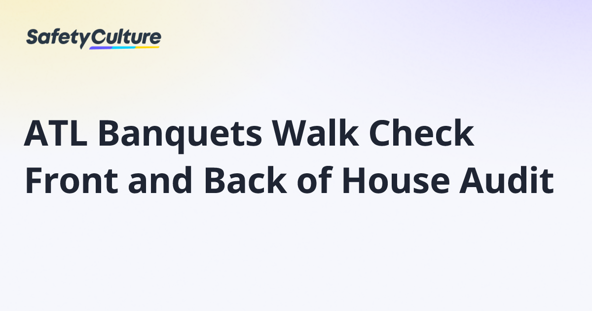ATL Banquets Walk Check Front and Back of House Audit | Free Template