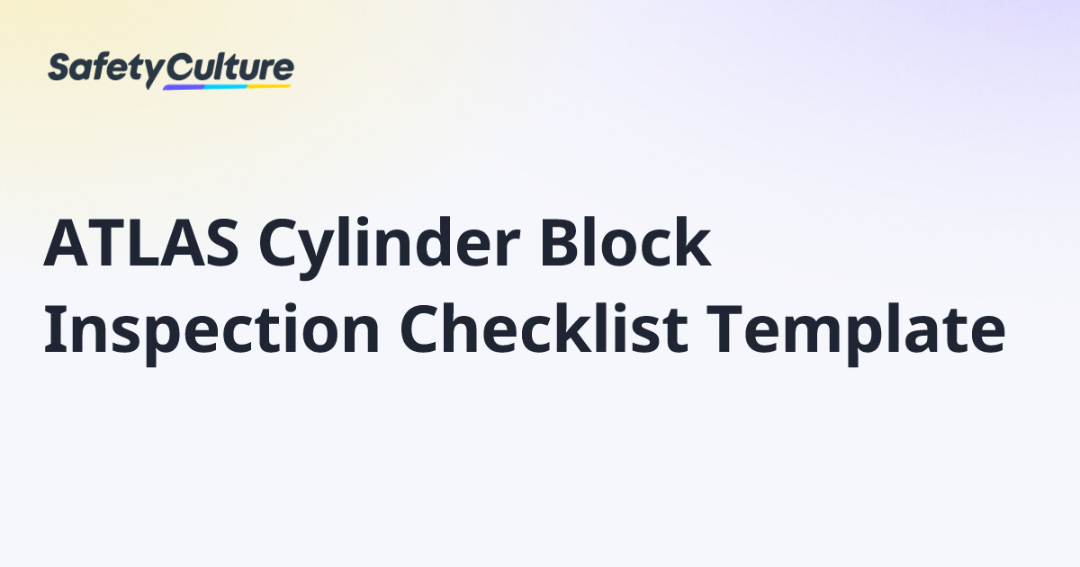 ATLAS Cylinder Block Inspection Checklist Template | Free Template