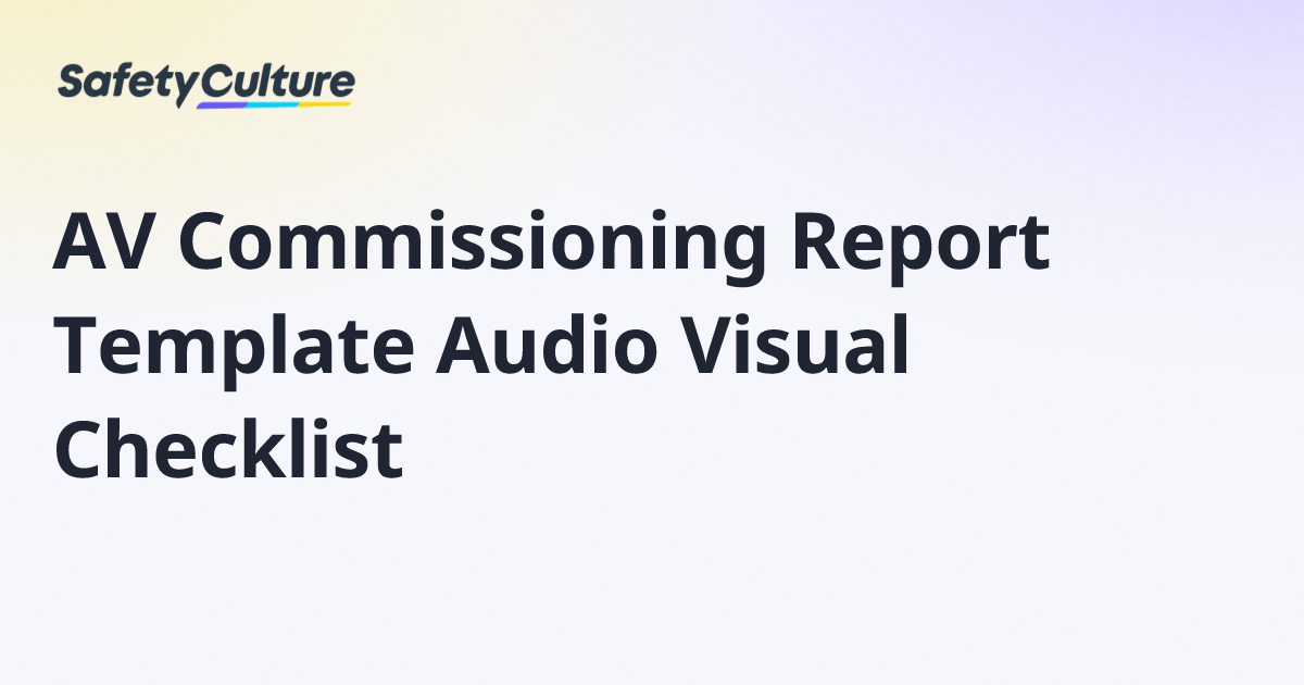 AV Commissioning Report Template Audio Visual Checklist | Free Template