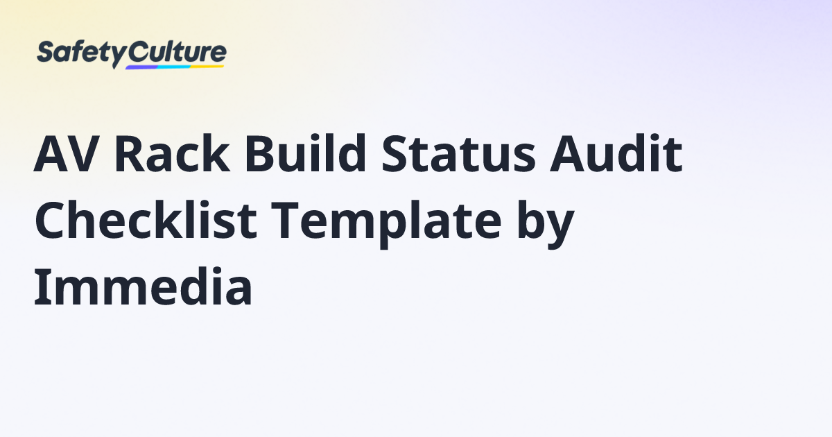 AV Rack Build Status Audit Checklist Template by Immedia | Free Template